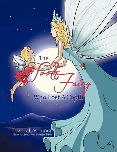 THE TOOTH FAIRY Who Lost A Tooth by Pamela Loveridge (English ...
