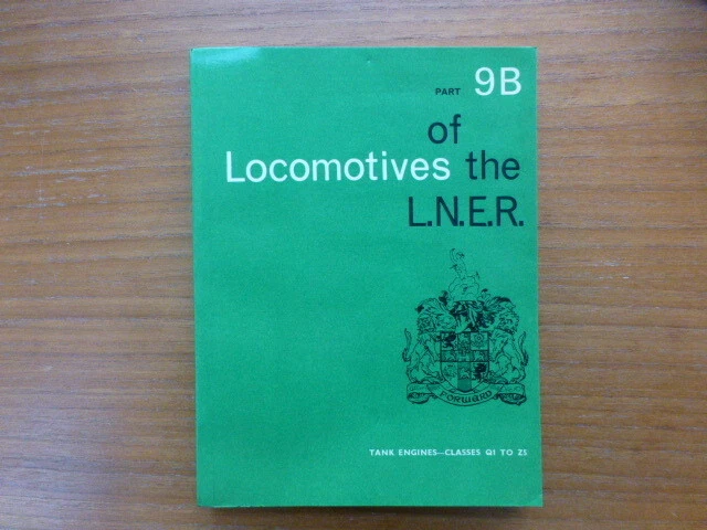 LOCOMOTIVES OF THE LNER Part 9B Tank Engines Q1 to Z5 £4.00 - PicClick UK