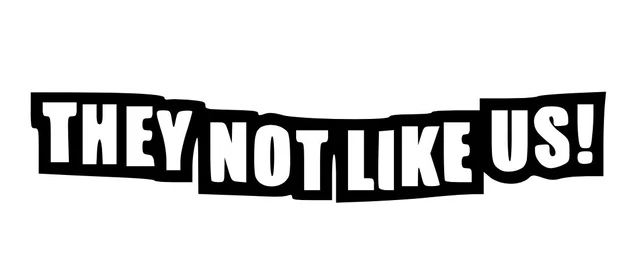 THEY NOT LIKE US Kendrick Lamar Quote Die cut Decal Vinyl Sticker $7.92 ...