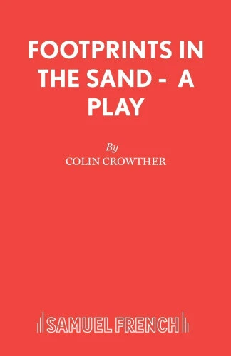 FOOTPRINTS IN THE Sand (French's Acting Edition S.) by Crowther, Colin ...