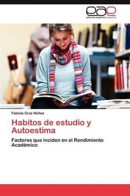 HABITOS DE ESTUDIO y Autoestima: Factores que inciden en el Rendimiento Acad?(C) EUR 94,44 ...