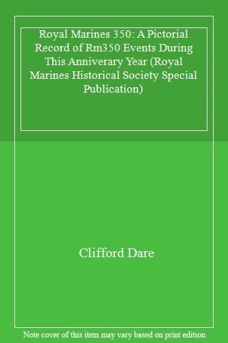 ROYAL MARINES 350: A Pictorial Record of Rm350 Events During Thi EUR 91 ...