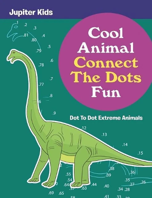 COOL ANIMAL CONNECT The Dots Fun: Dot To Dot Extreme Animals by Jupiter ...