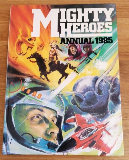 ANNUAL - MIGHTY Heroes Annual 1985 Unclipped No Ink Hardback VG £5.00 ...