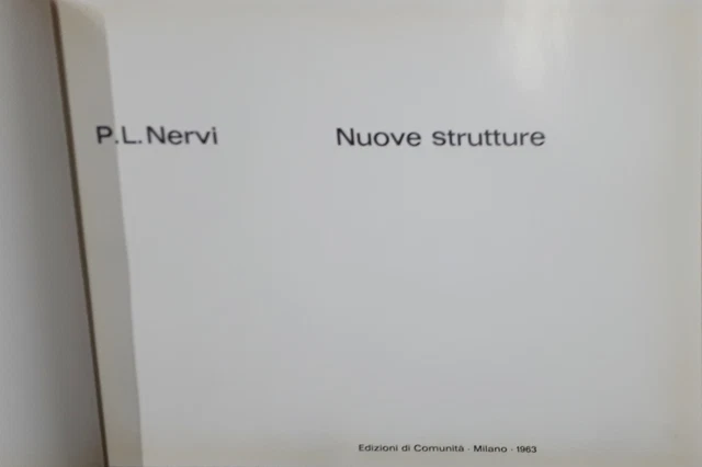 ARCHITETTURA - P. L. Nervi - Nuove Strutture - ed. 1963 EUR 69,99 ...