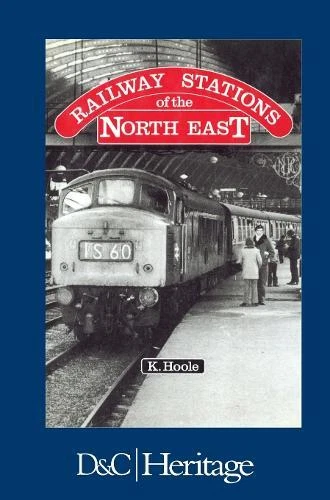 KEN HOOLE RAILWAY Stations of the North East (Relié) EUR 31,29 ...