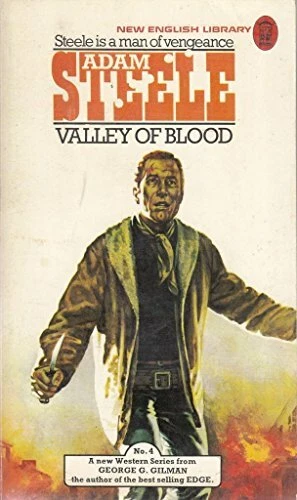 VALLEY OF BLOOD (Adam Steele) by Gilman, George G. 0450020517 FREE ...