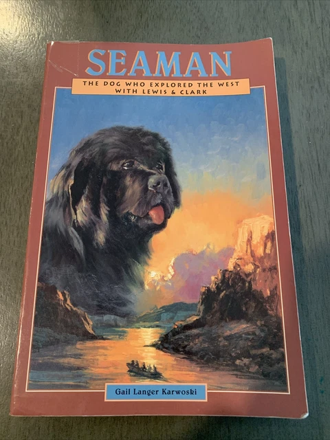 SEAMAN: THE DOG Who Explored The West With Lewis & Clark par Gail ...