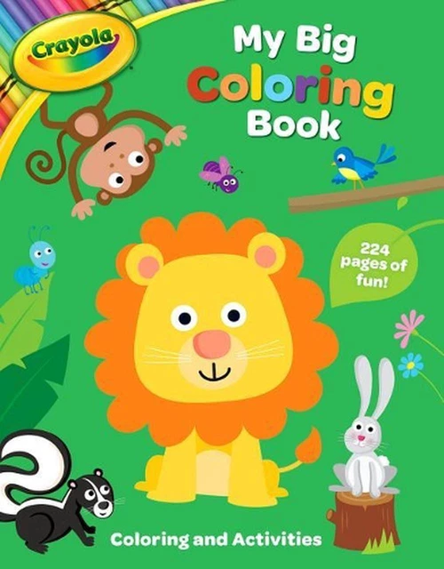 CRAYOLA: MY BIG Coloring Book (a Crayola My Big Coloring Activity Book ...