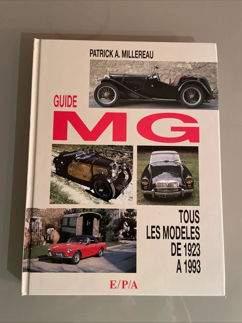 LIVRE D’AUTOMOBILE GUIDE MG TOUS LES MODÈLES DE 1923 À 1993 EUR 30,00 ...