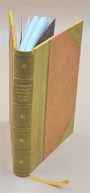 A VIEW OF Sir Isaac Newton's Philosophy vol.1-3 1728 par Henry ...