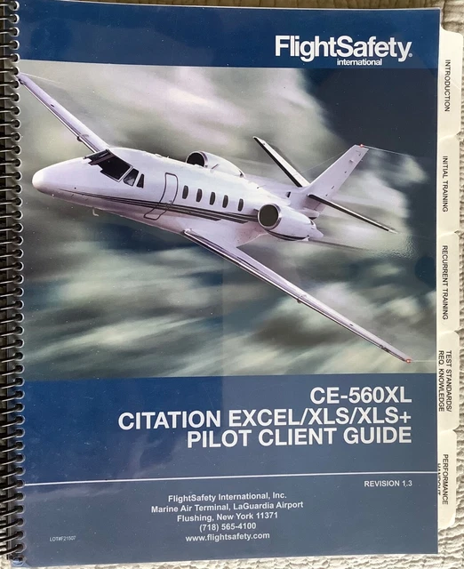 FLIGHTSAFETY CESSNA CE-560XL Citation Excel/XLS/XLS+ Pilot Client Guide ...
