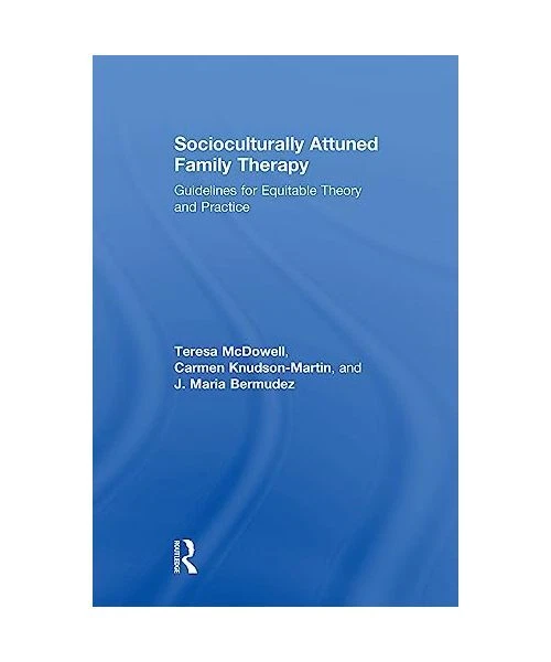 SOCIOCULTURALLY ATTUNED FAMILY Therapy: Guidelines for Equitable Theory ...
