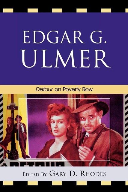 EDGAR G. ULMER: Detour on Poverty Row. Rhodes 9780739125687 Free Shipping