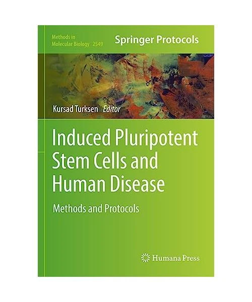 INDUCED PLURIPOTENT STEM Cells and Human Disease: Methods and Protocols ...