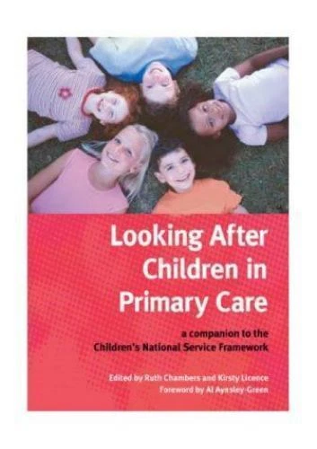 LOOKING AFTER CHILDREN In Primary Care : A Companion To The Children's ...