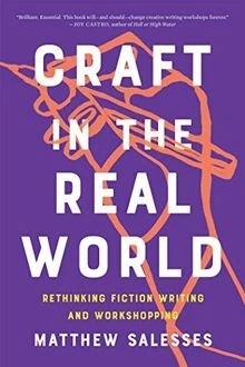 CRAFT IN THE Real World: Rethinking Fiction Writing a... | Livre | état ...