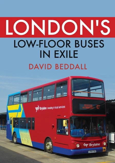LONDON'S LOW-FLOOR BUSES in Exile by David Beddall Paperback Book £19. ...