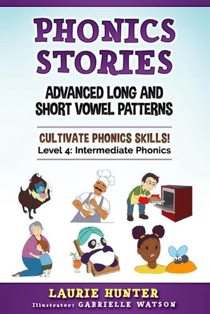 PHONICS STORIES, ADVANCED Long and Short Vowel Patterns by Laurie ...