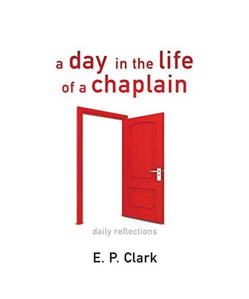 A DAY IN the Life of a Chaplain: Daily Reflections, E. P. Clark EUR 11 ...