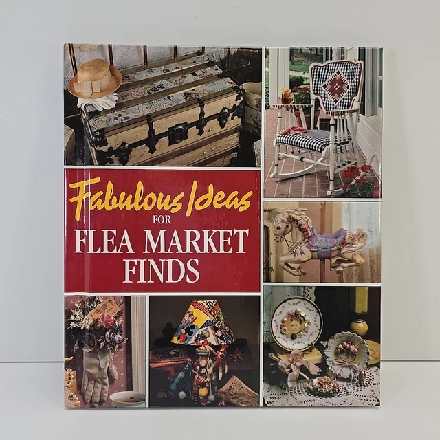 &FABULOUS IDEAS FOR Flea Market Finds" Book Hardcover - Leisure Arts ...