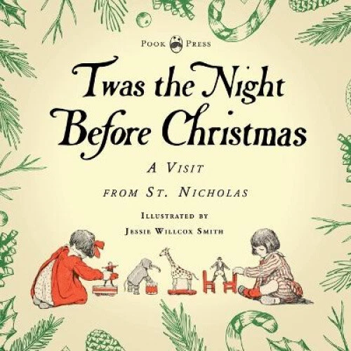 TWAS THE NIGHT Before Christmas - A Visit from St. Nicholas ...