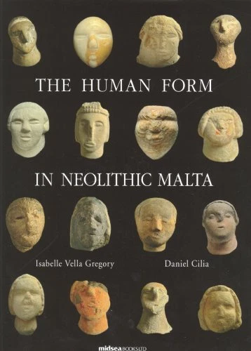 THE HUMAN FORM in Neolithic Malta By Gregory, Isabelle Vella Isa EUR 17 ...