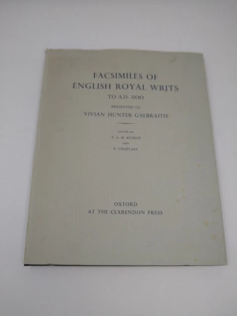 FACSIMILES OF ENGLISH Royal Writs to AD1100 Presented to Vivian Hunter ...