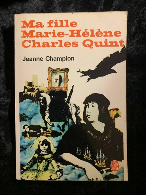 JEANNE CHAMPION: MA fille Marie Hélène Charles Quint / Le Livre de ...
