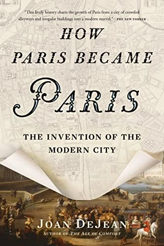 HOW PARIS BECAME Paris: The Invention of the Modern City £22.66 ...