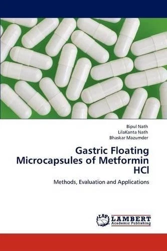 BIPUL NATH BHASKAR Mazumder Lilak Gastric Floating Microcapsules of Metf (Poche) EUR 69,91 ...