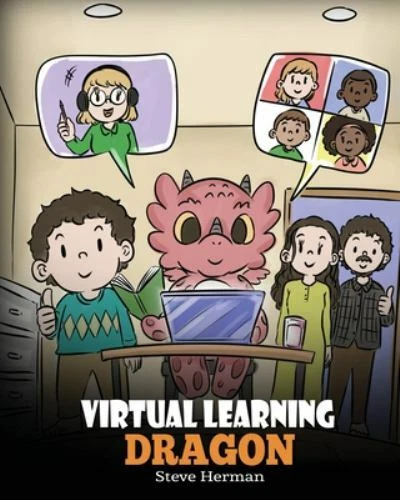 VIRTUAL LEARNING DRAGON: A Story About Distance Learning to Help Kids ...