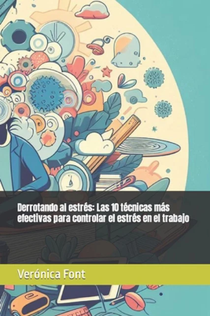 DERROTANDO AL ESTRS: Las 10 t?cnicas m?s efectivas para controlar el estr?s en e EUR 45,59 ...