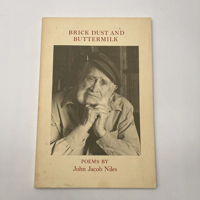 BRICK DUST AND Buttermilk By John Jacob Niles - 1977 *SIGNED* £15.89 ...
