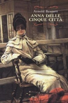 ANNA DELLE CINQUE città de Bennett, Arnold | Livre | état très bon EUR ...