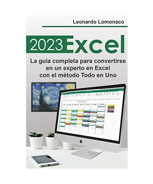 EXCEL 2023: LA guía completa para convertirse en un experto en Excel ...