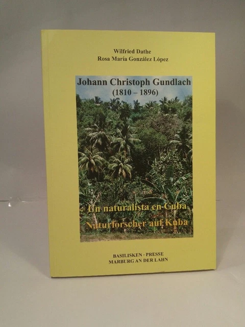 JOHANN CHRISTOPH GUNDLACH (1810-1896) Naturalist in Cuba. Un ...