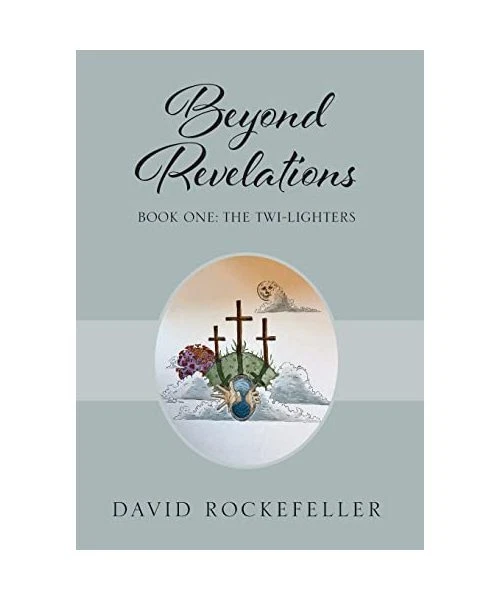 BEYOND REVELATIONS - Book One: The Twi-Lighters, David Rockefeller EUR ...