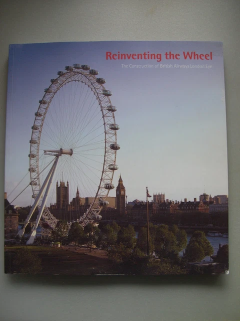 REINVENTING THE WHEEL The Construction of British Airways London Eye ...