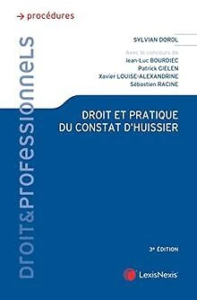 DROIT ET PRATIQUE du constat d'huissier de Dorol, Sylvian | Livre ...