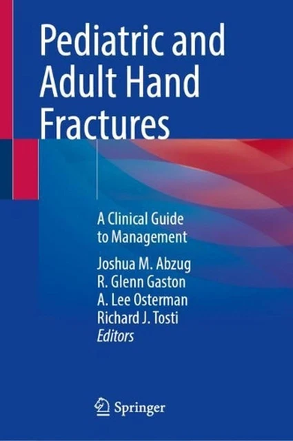 PEDIATRIC AND ADULT Hand Fractures: A Clinical Guide to Management by ...