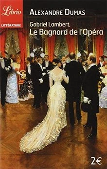GABRIEL LAMBERT, LE bagnard de lopéra de Dumas, Alex... | Livre | état ...