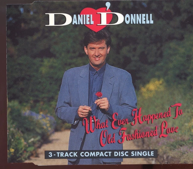 DANIEL O'DONNELL / What Ever Happened To Old Fashioned Love - MINT £2. ...