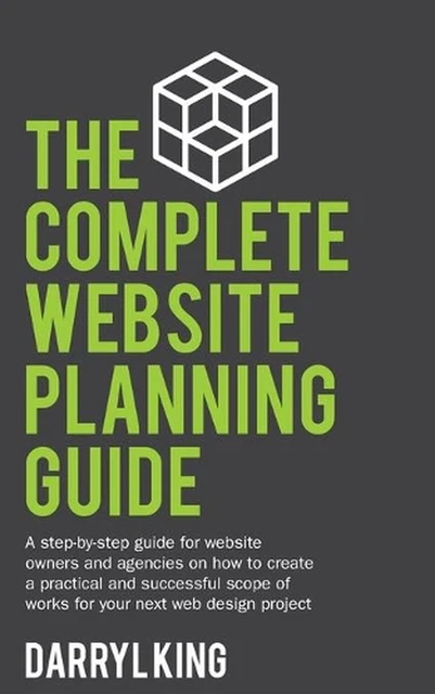 THE COMPLETE WEBSITE Planning Guide: A step-by-step guide for website ...