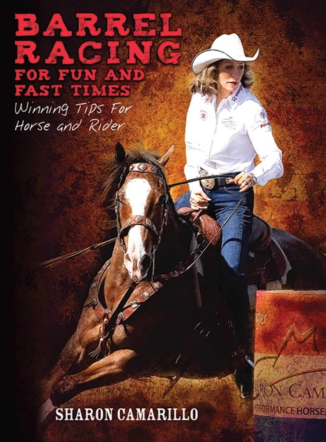 BARREL RACING FOR Fun and Fast Times: Winning Tips for Horse and Rider ...