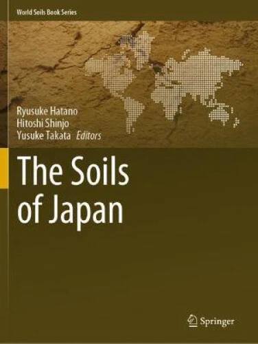 THE SOILS OF Japan (World Soils Book Series) by Ryusuke Hatano EUR 218 ...