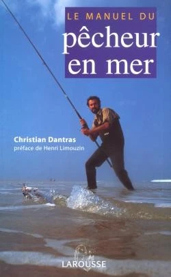 LE MANUEL DU pecheur en mer, Dantras et Henri Limouzin EUR 3,00 ...