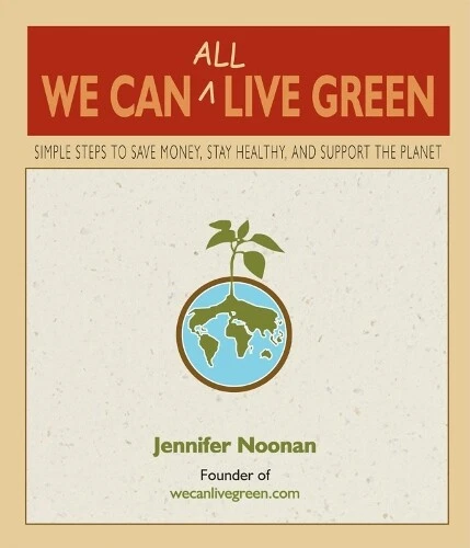 JENNIFER NOONAN WE Can All Live Green (Poche) EUR 14,00 - PicClick FR