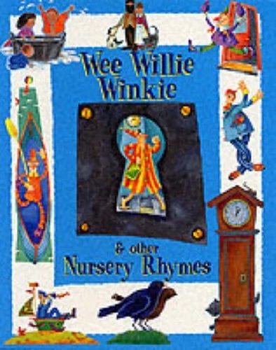 WEE WILLIE WINKIE and Other Nursery Rhymes (My Nursery Rhymes) By No ...