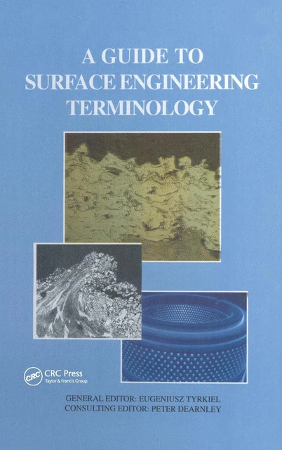A GUIDE TO Surface Engineering Terminology by Eugeniusz Tyrkiel ...